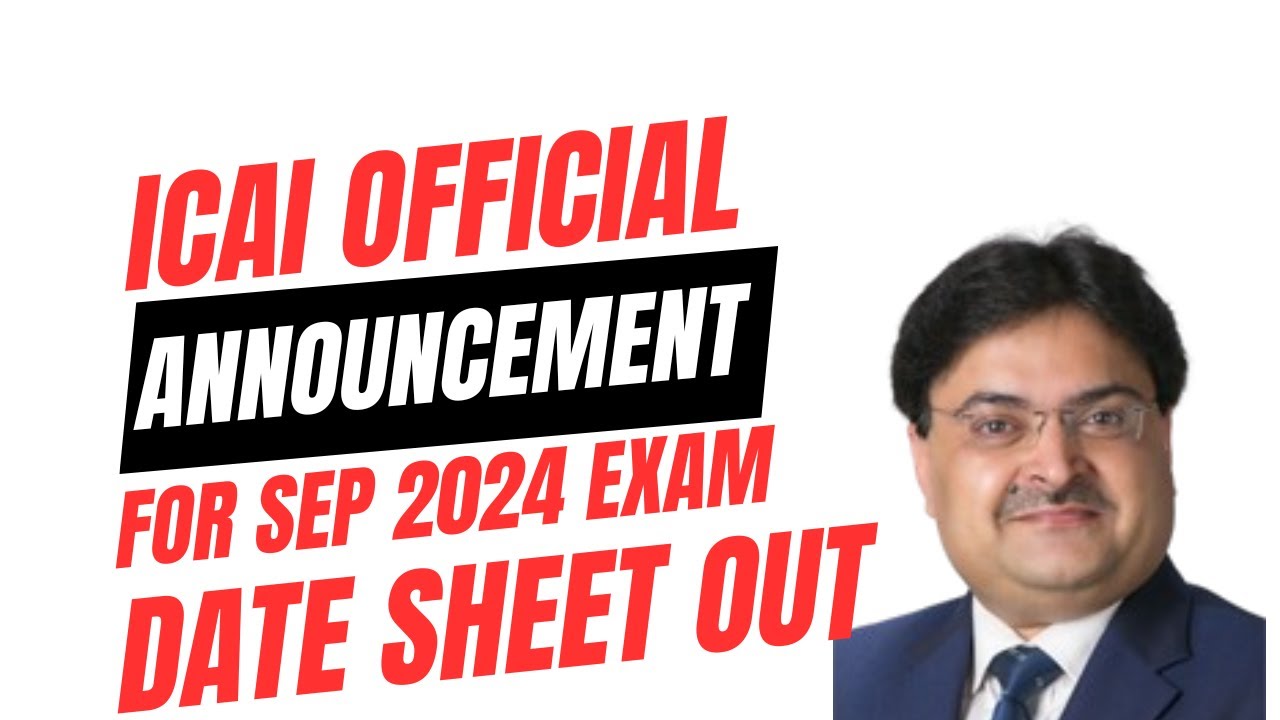 icai official announcement regarding september 2024 exam ) date sheet ...