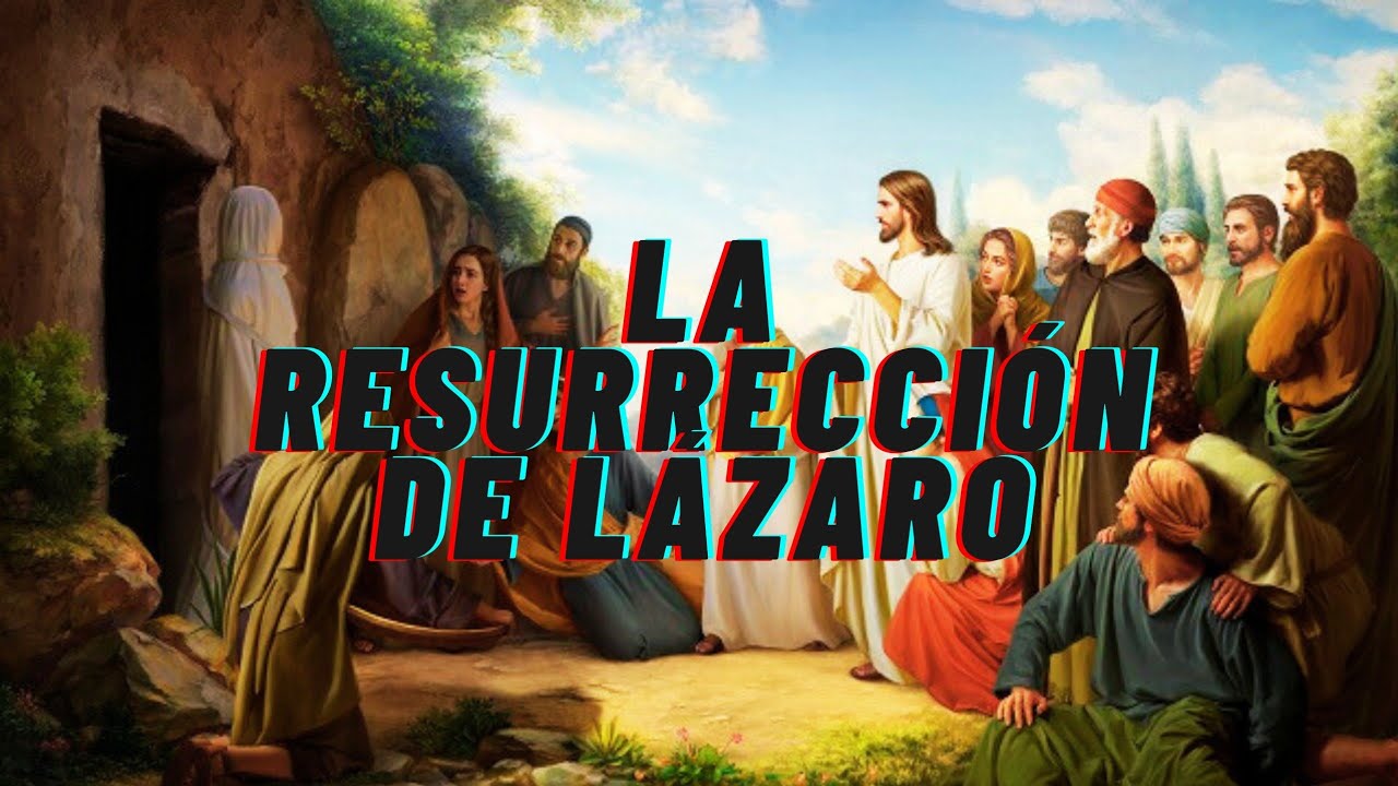 LA RESURRECCIÓN DE LÁZARO| NARRACIÓN BÍBLICA , DEL LIBRO DE URANTIA Y ...