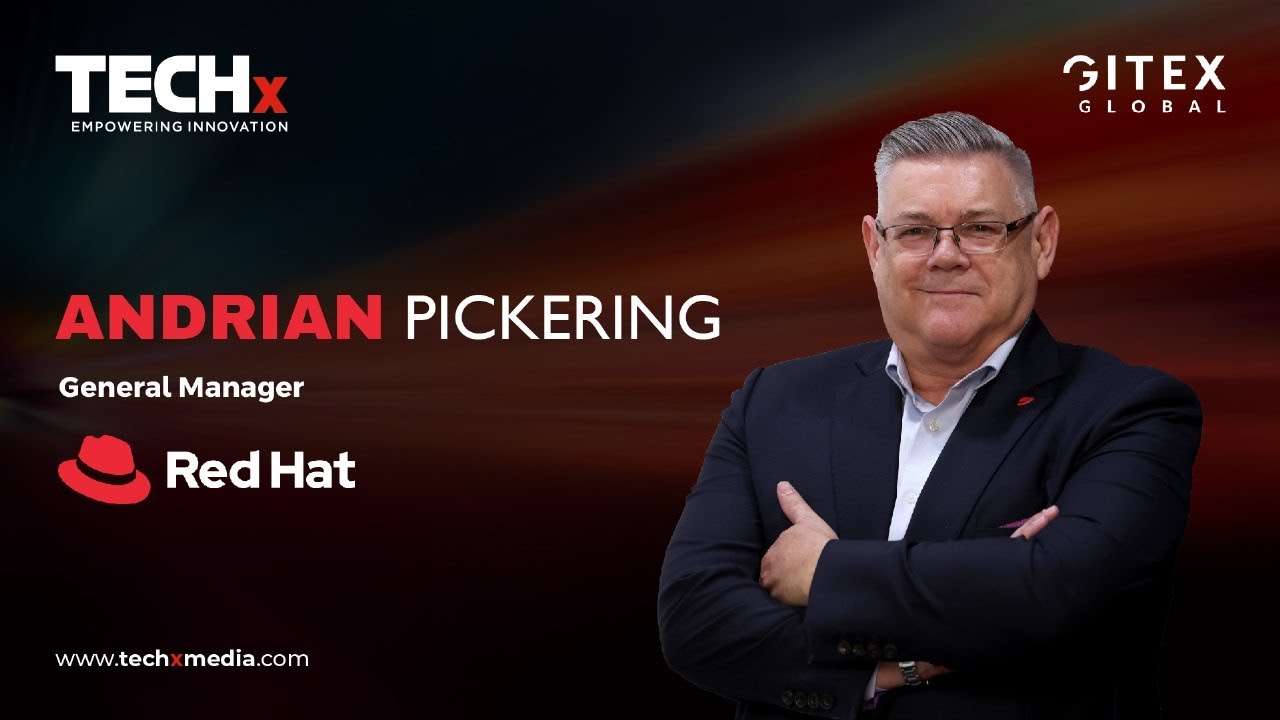 Red Hat's Vision: Adrian Pickering on Openness and Diversity | Gitex ...