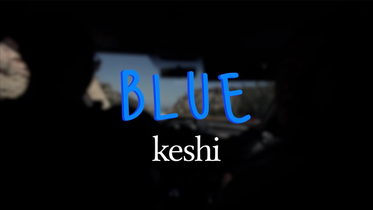 keshi - blue (lyric video) - YouTube