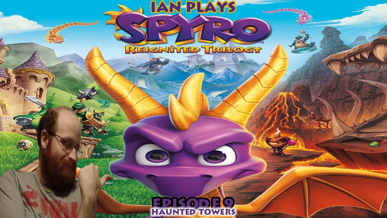 Ian Plays Spyro Reignited Trilogy - Episode 9: Haunted Towers - YouTube