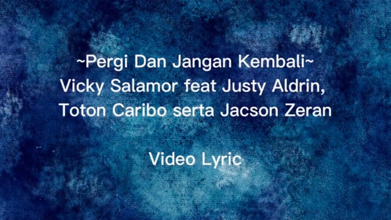Pergi Dan Jangan Kembali - Cover Video Lirik - YouTube