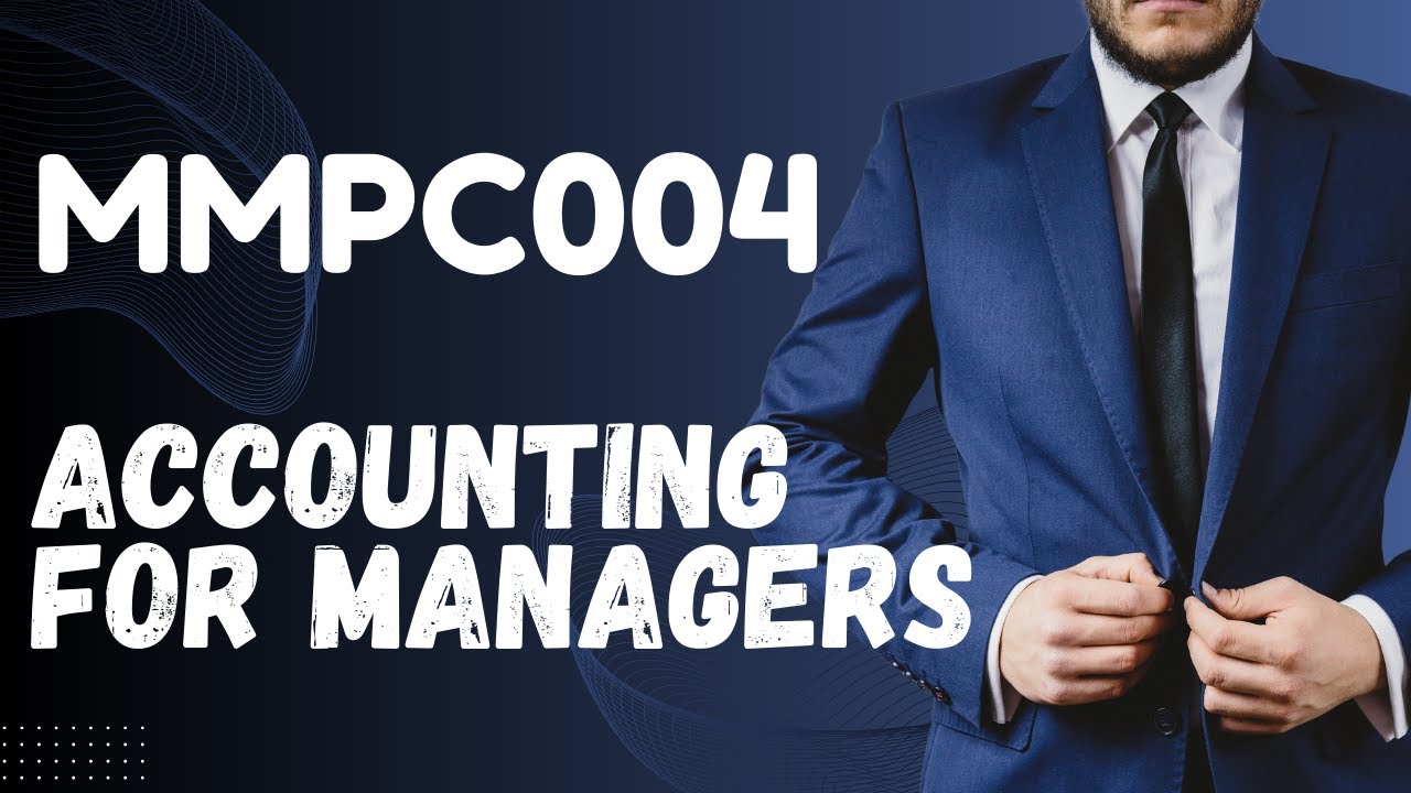 Introduction of MMPC004 Accounting for Managers | IGNOU MBA TEE Exams ...