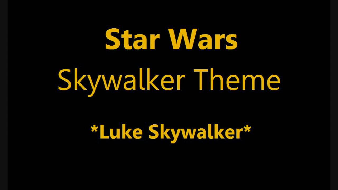 Star Wars: Skywalker Theme (HD Stereo) - YouTube