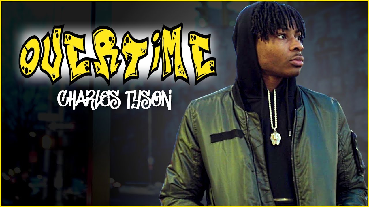 OVERTIME - CHARLES TYSON [NEW RAPPER 2020] - YouTube