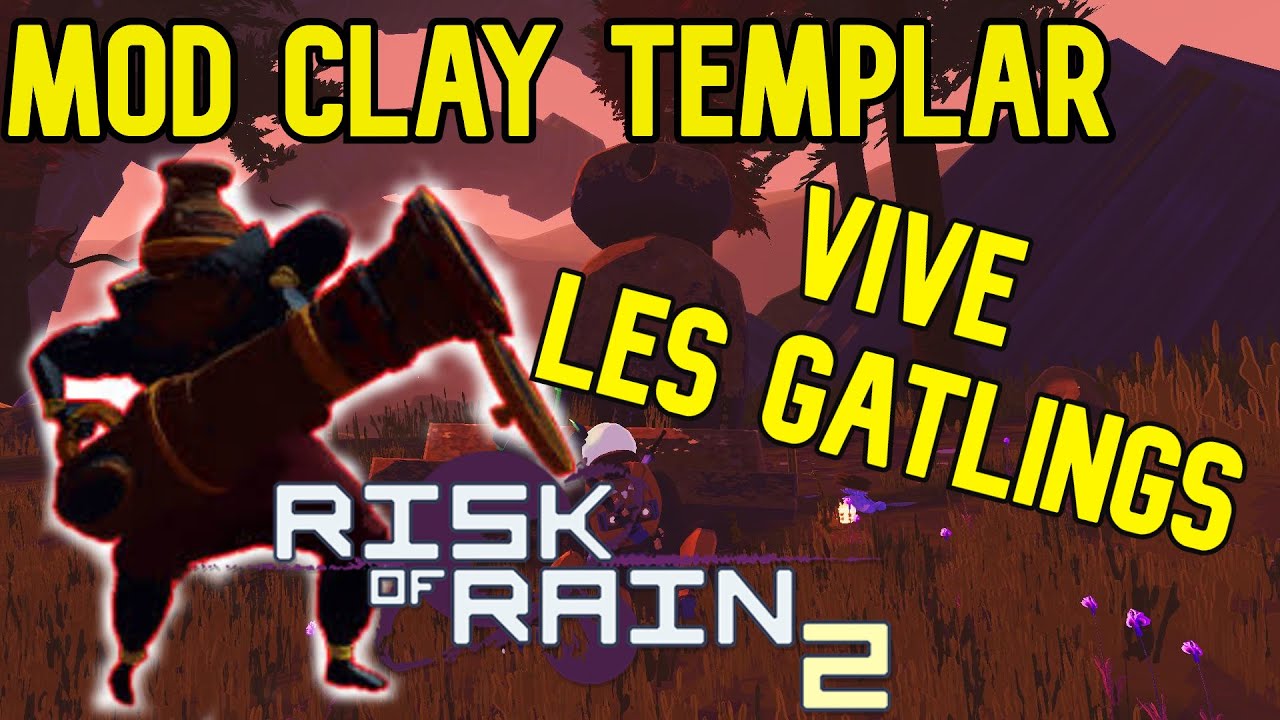MOD CLAY TEMPLAR Sur RISK OF RAIN 2 FR | 2020 - YouTube