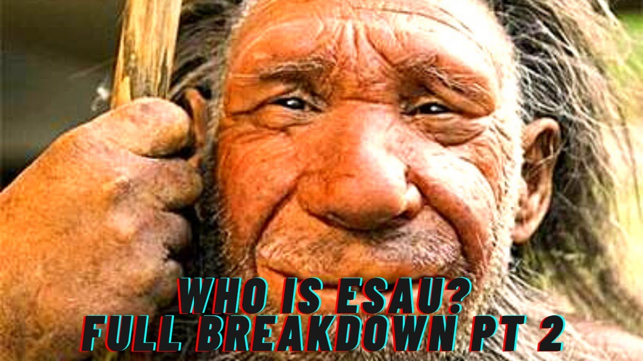 WHO is Esau in the Bible!?!?! (Part 2) - YouTube