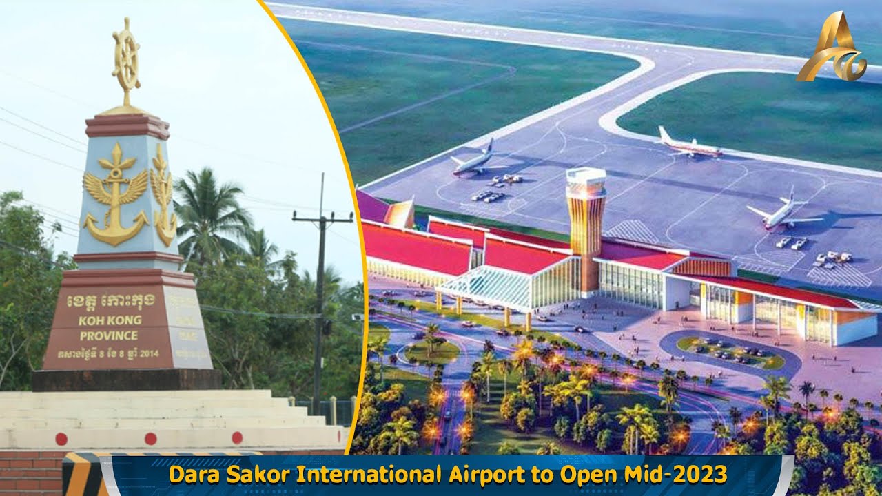 dara-sakor-international-airport-to-open-mid-2023-youtube