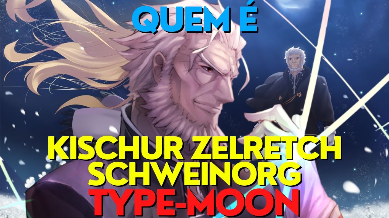Quem é Kischur Zelretch Schweinorg ? | TYPE-MOON | Tsukihime - YouTube