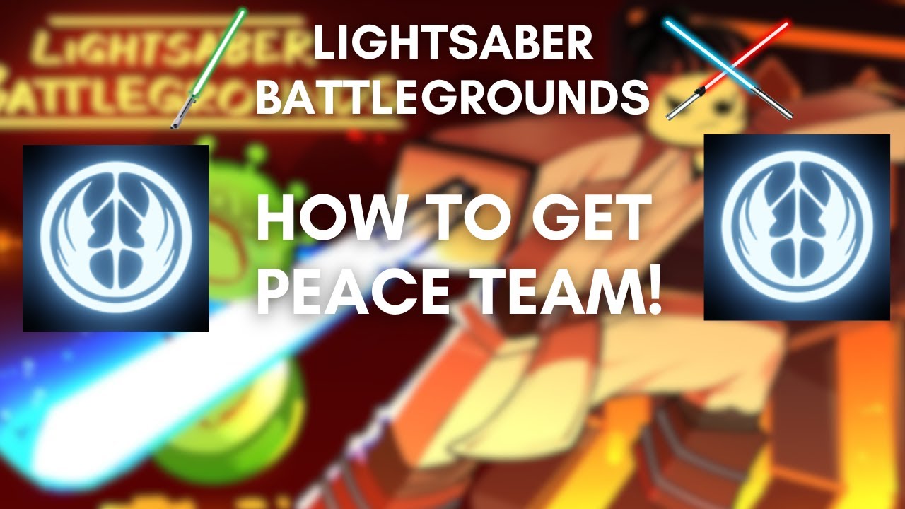 How to get the PEACE TEAM in Lightsaber Battlegrounds! - YouTube