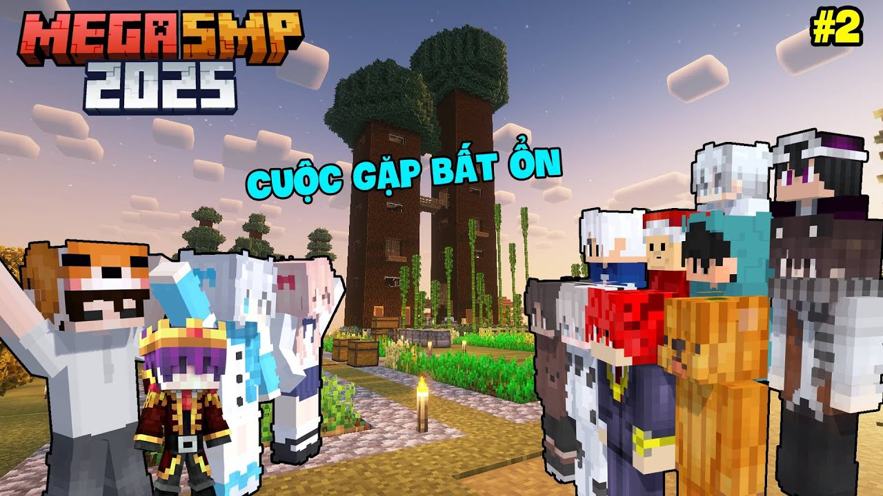 Những Cuộc Gặp Mặt Bất Ổn || Minecraft Mega SMP 2025 Tập 2 - YouTube