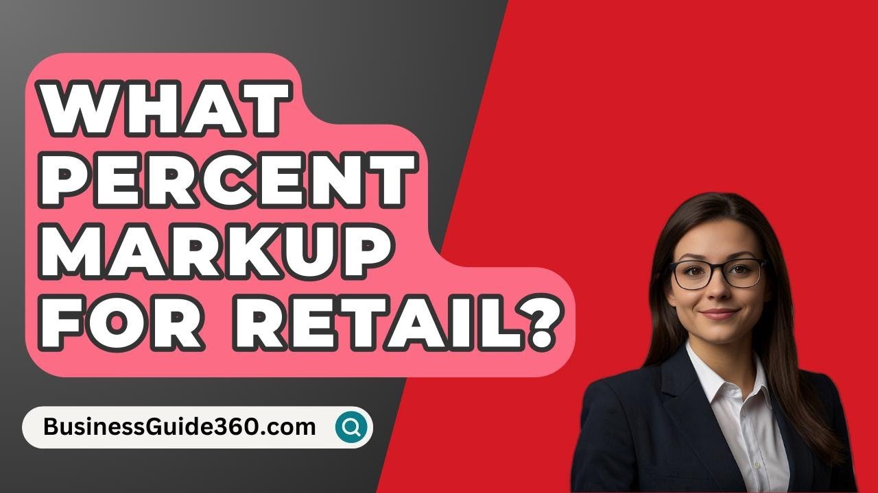 What Percent Markup For Retail? - BusinessGuide360.com - YouTube