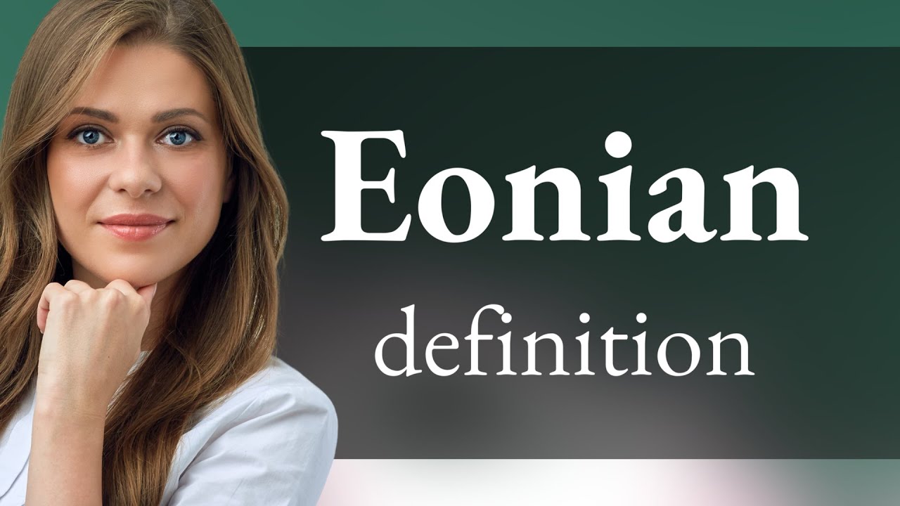 Eonian • what is EONIAN meaning - YouTube