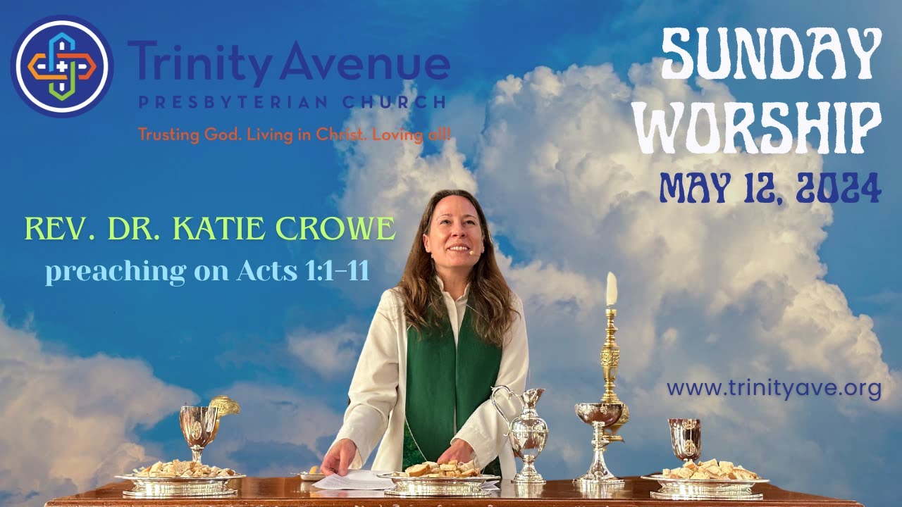 Sunday, May 12, 2024, TAPC Worship: Rev. Dr. Katie Crowe preaching on ...