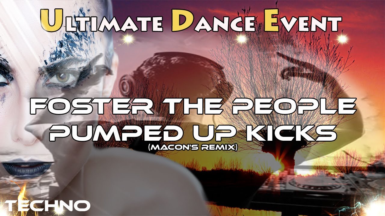 Techno ♫ Foster The People - Pumped Up Kicks (Macon's Remix) - YouTube
