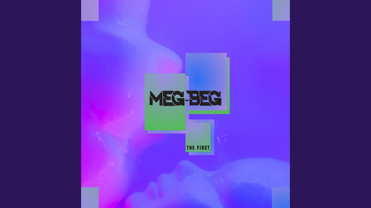 Meg-Beg the First - YouTube