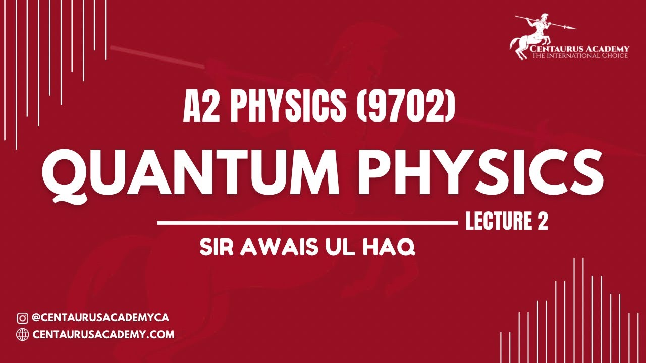 Quantum Physics [Lecture 2] - A2 9702 Physics - YouTube