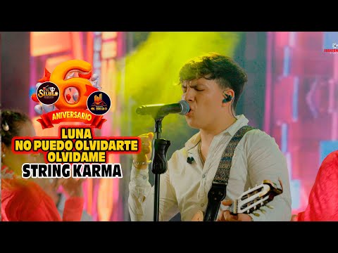 String Karma  - LUNA NO PUEDO OLVIDARTE DE TI ME OLVIDE - 6to ANIV. HOTEL RESTAURANT EL SILULO 2025