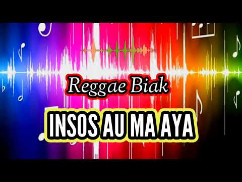Lagu Biak Reggae Terbaru 2026, INSOS AU MA AYA 
