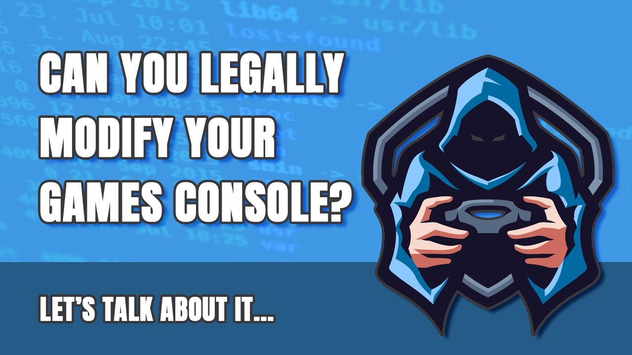 Can You LEGALLY Modify/Hack Your Games Console? - YouTube