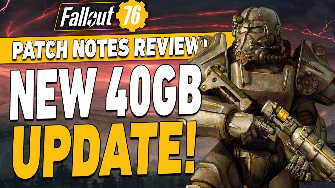 Fallout 76 Just Got a 40GB Update! (Patch Notes) - YouTube