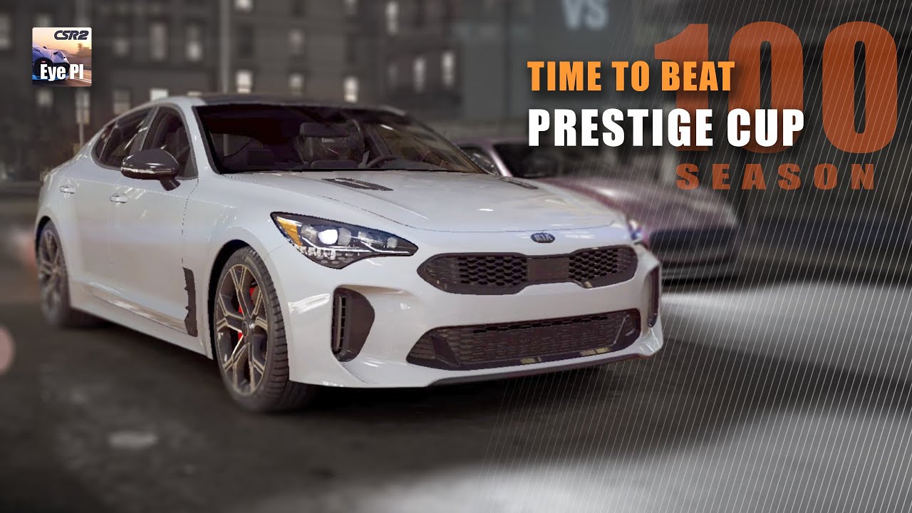 CSR2 | Time to Beat! Prestige Cup - Kia Stinger GT | CSR Racing 2 ...
