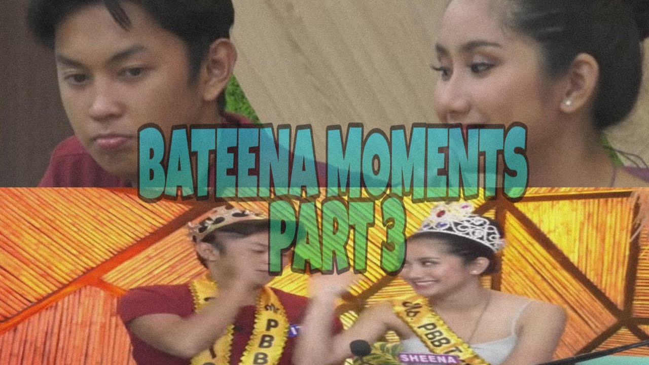 PBB OTSO Bateena Moments #3 || Batit Espiritu and Sheena Catacutan ...