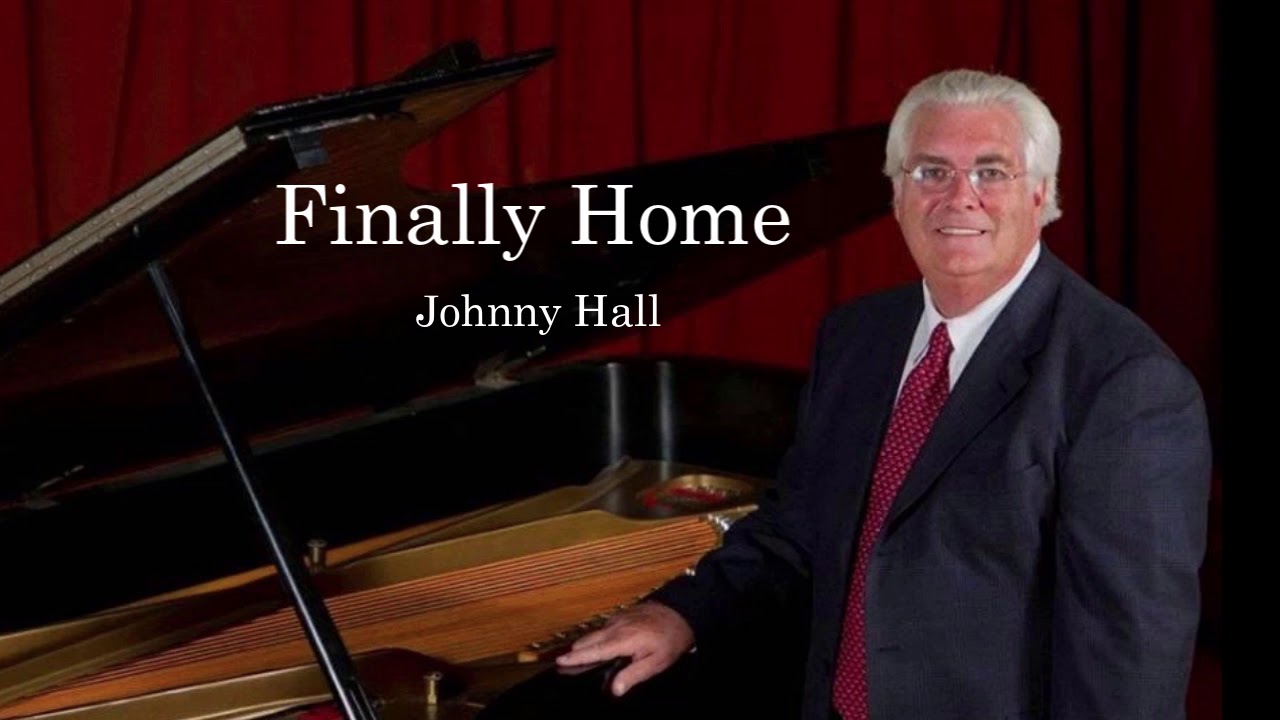 Finally Home - Johnny Hall - YouTube