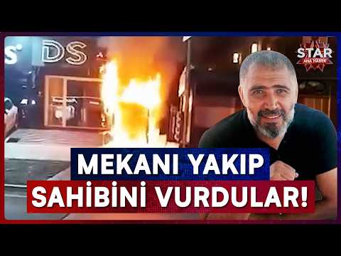 Önce Gece Kulübünü Yaktılar, Sonra Sahibini Vurdular! | Star Ana Haber