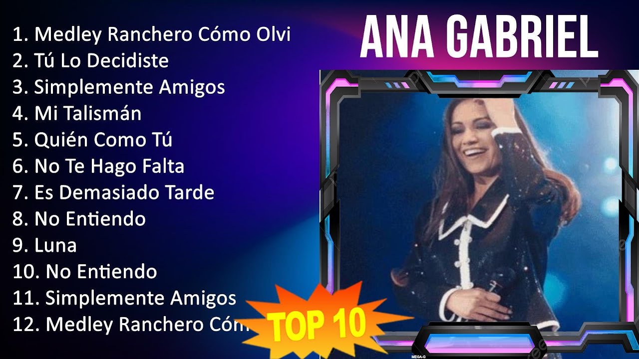 A n a G a b r i e l 2023 [1 HORA] - Mejores Canciones, Mejores Exitos, Grandes Exitos, Grandes C ...