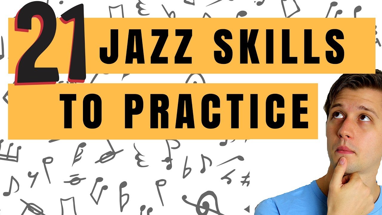 21 Jazz Skills You Can Practice Right Now - YouTube