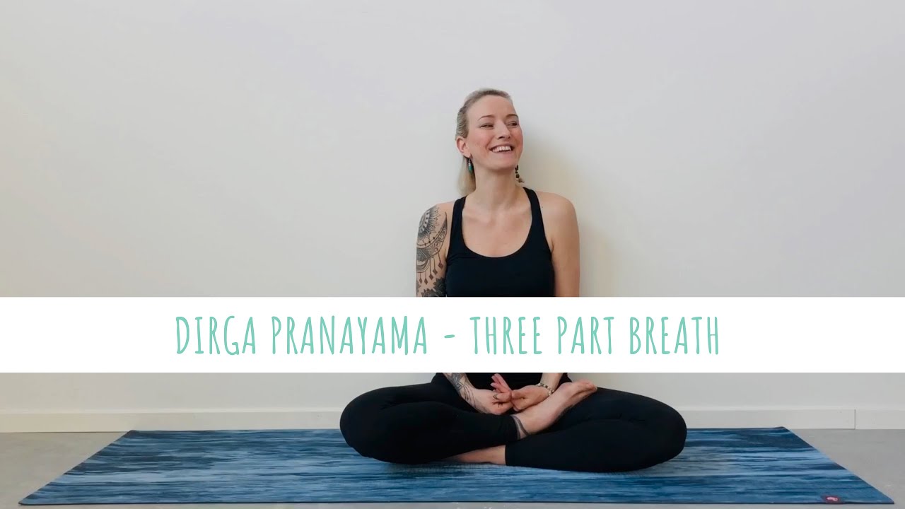 Dirga Pranayama - Three-Part-Breath - YouTube