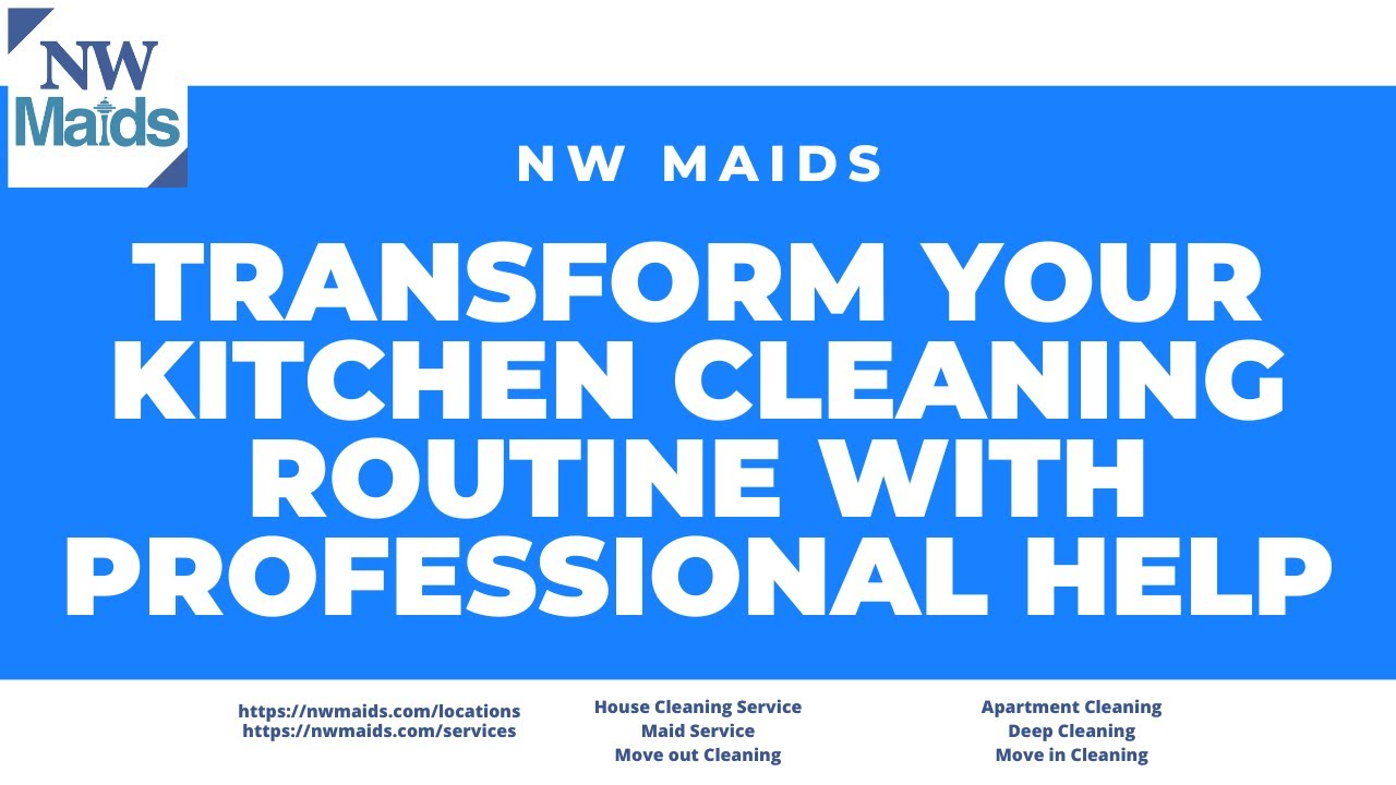 NW Maids House Cleaning Service - Transform Your Kitchen Cleaning ...