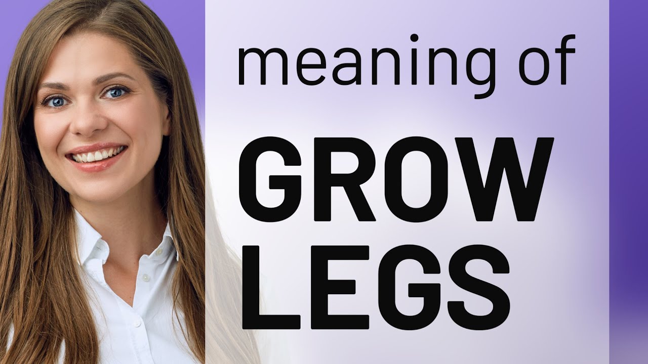 "Grow Legs": A Curious English Phrase Explained! - YouTube