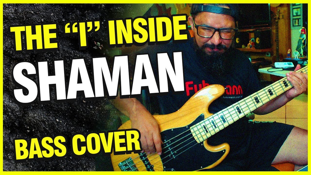 THE "I" INSIDE - Shaman - [BASS COVER] - YouTube