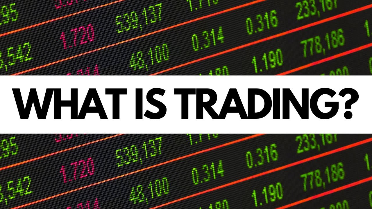 Lesson #2: What is Trading? | Trading 101 | S-Trade Video Series - YouTube