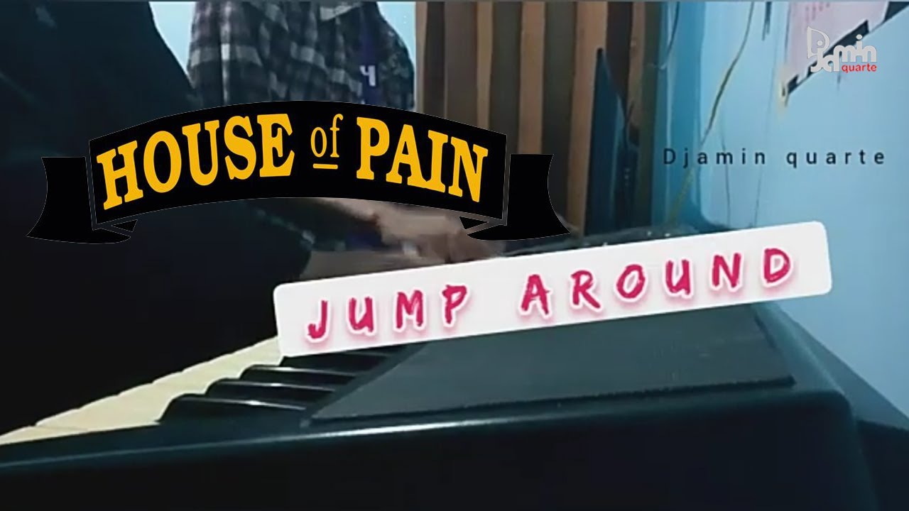 House of Pain - Jump Around || Instrumen Cover || Belajar Piano ...