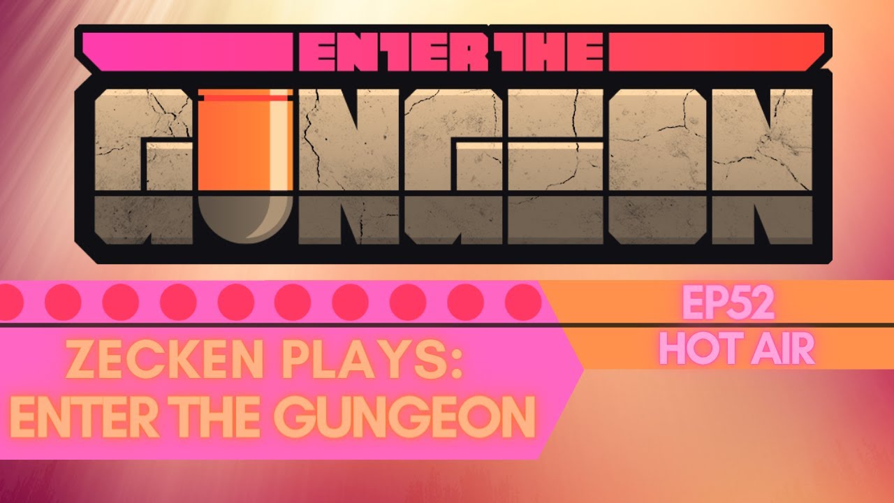 Balloon goes POP | Enter the Gungeon: 52 - Hot Air - YouTube