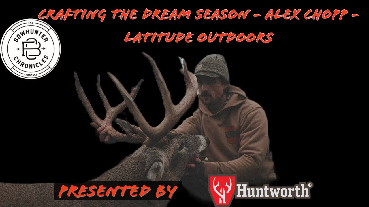 Crafting the Dream Season - Alex Chopp - Latitude Outdoors - YouTube