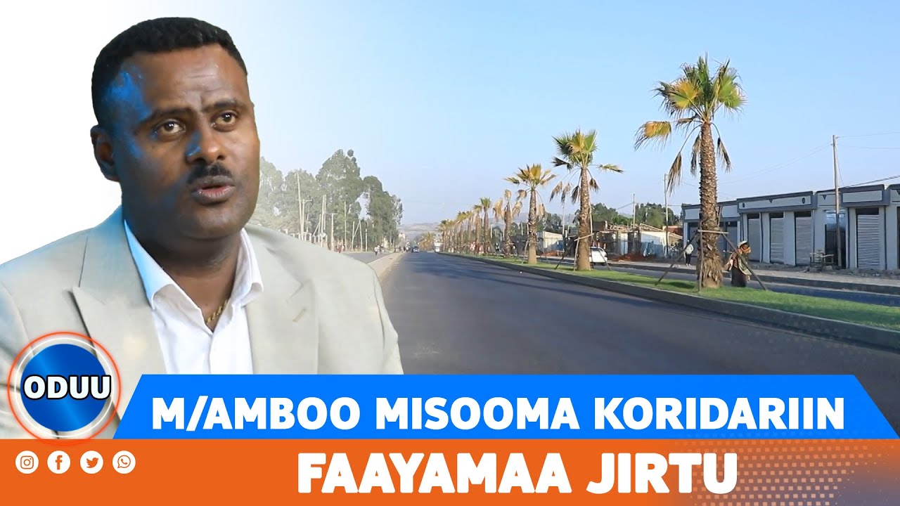M/AMBOO MISOOMA KORIDARIIN FAAYAMAA JIRTU - YouTube