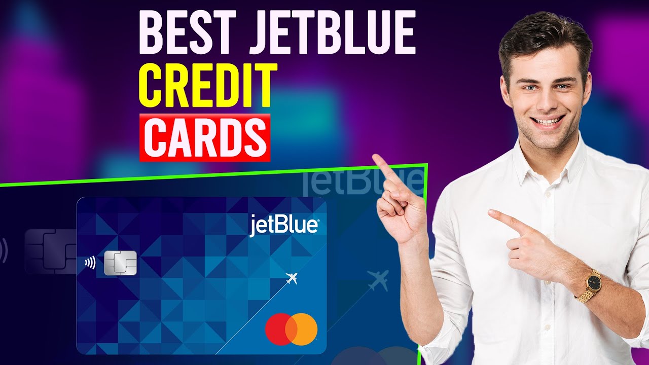 Best Credit Card JetBlue (Which Is The Best JetBlue Credit Card?) - YouTube