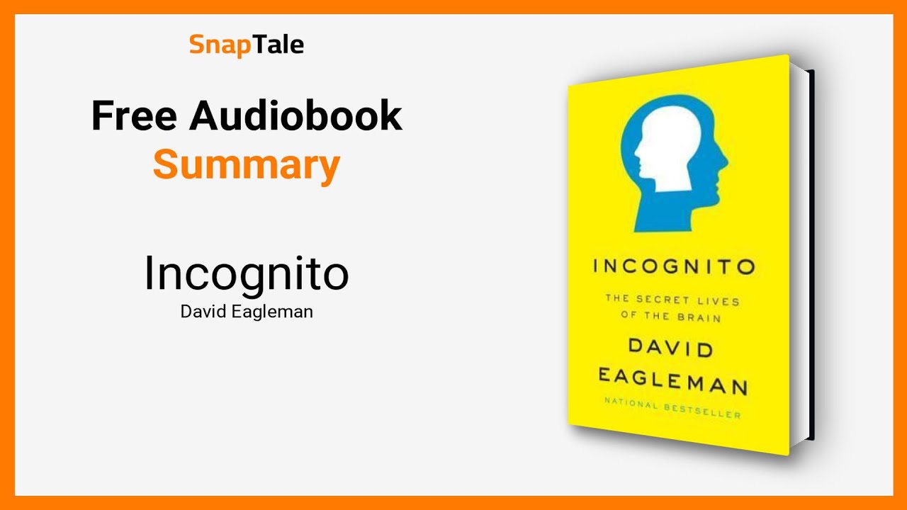 Incognito by David Eagleman: 7 Minute Summary - YouTube
