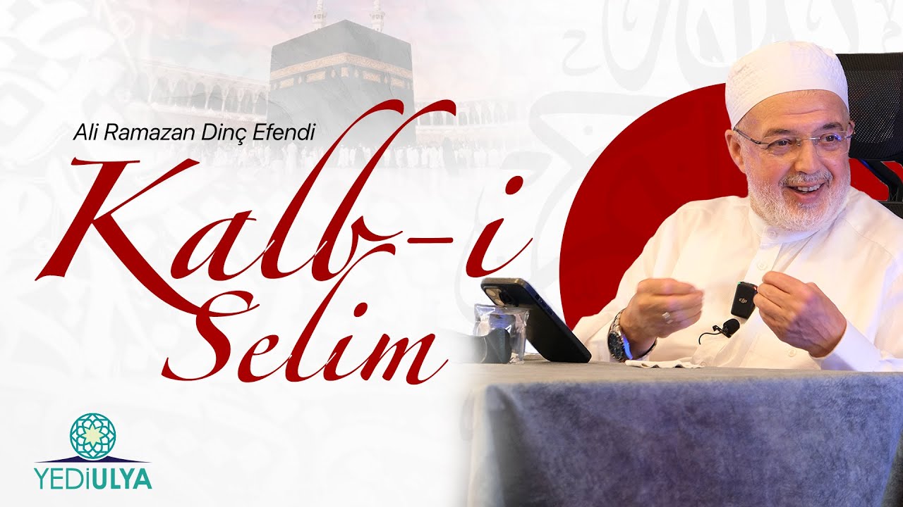 Ali Ramazan Dinç Efendi / Kalb-i Selim Sohbetleri (04.09.2025) - YouTube