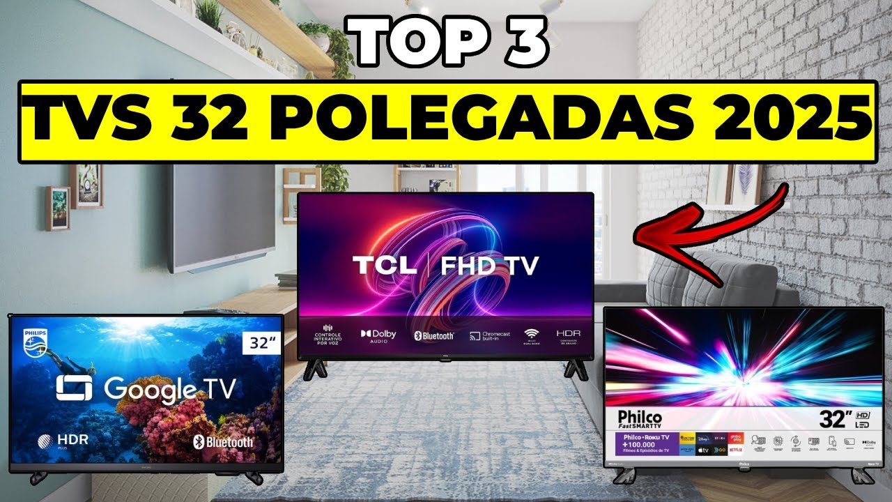 Top 3 Smart TVs 32 Polegadas de 2025: Descubra a Melhor Opção! - YouTube
