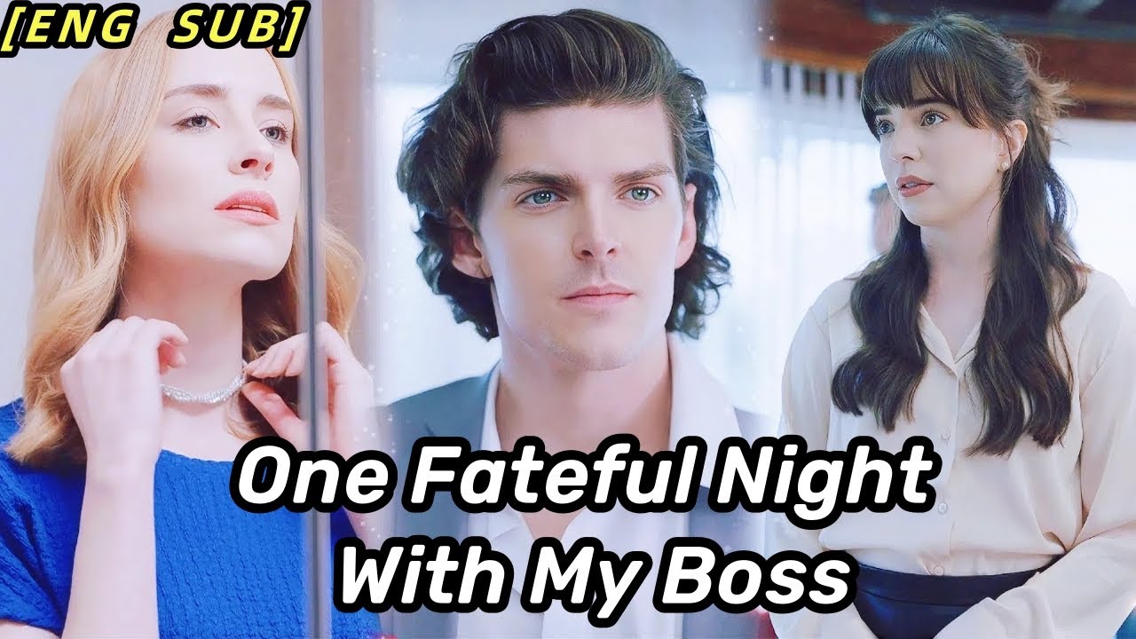 One Fateful Night with My Boss#shortdrama - YouTube
