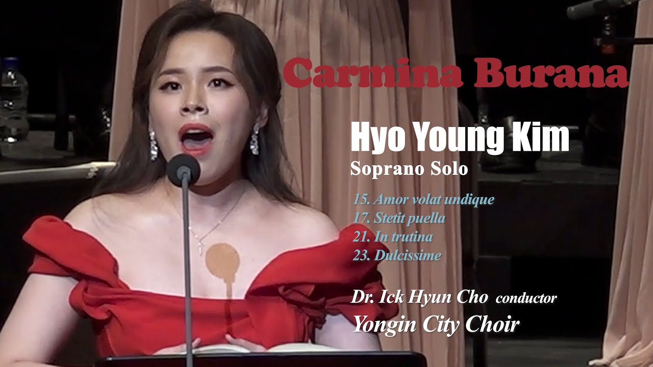 Carmina Burana, Soprano Solo Titles, Hyo Young Kim(김효영), Dr. Ick Hyun Cho, conductor - YouTube