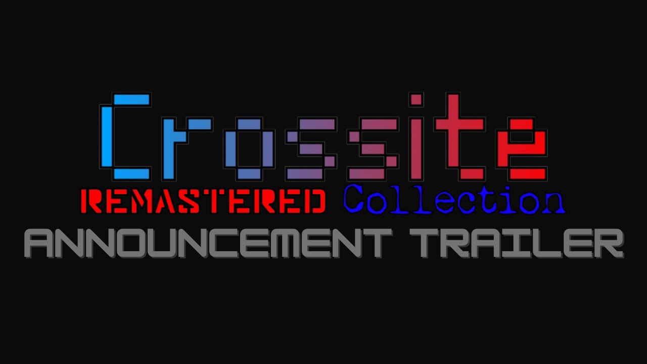 Crossite Remastered Collection Announcement Trailer - YouTube