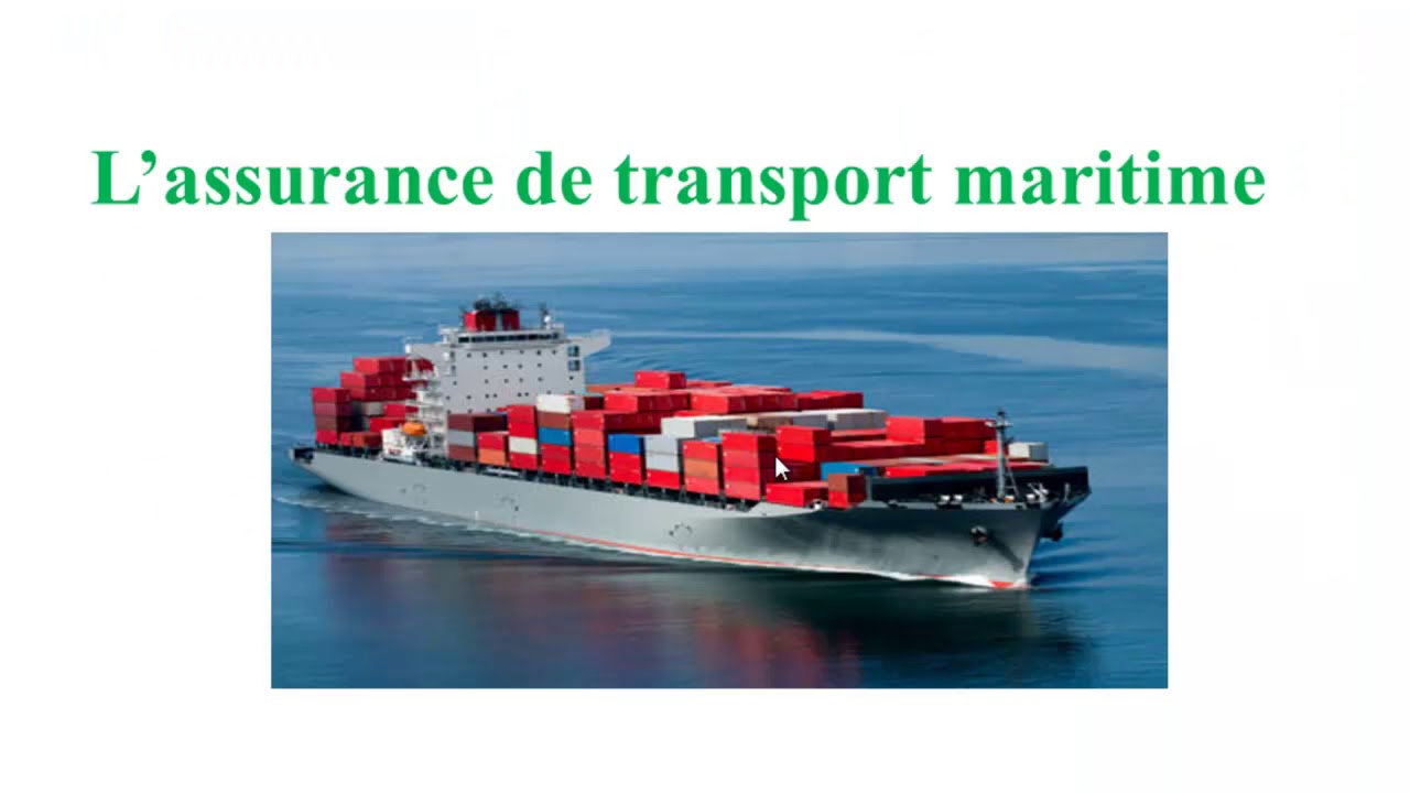 L'assurance de transport Maritime - YouTube