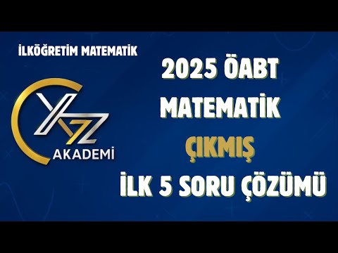 2025 ÖABT MATEMATİK ÇIKMIŞ İLK 5 SORU ÇÖZÜMÜ