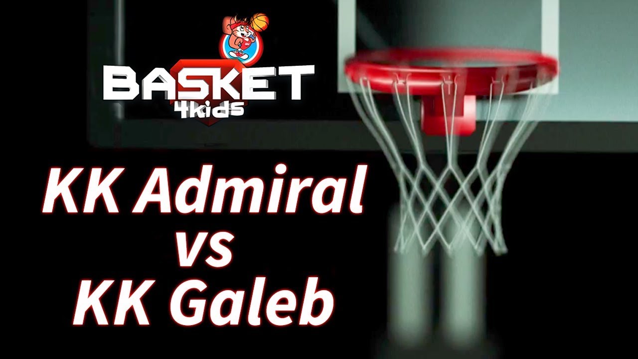 BASKET 4 KIDS | KK Admiral - KK Galeb | Basket4Kids Bar - YouTube